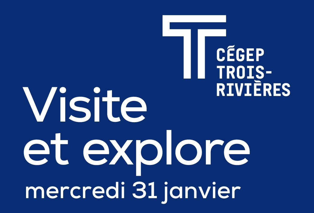 Soirée Visite et explore au Cégep de Trois-Rivières! - Cégep de Trois-Rivières